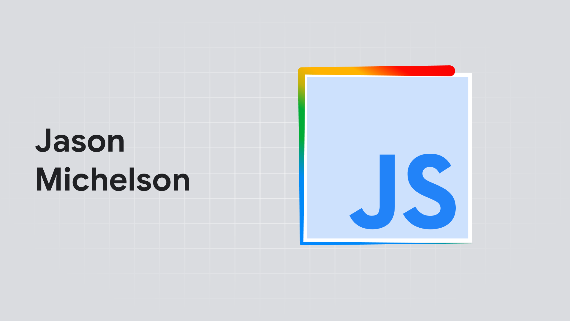 Jason Michelson | Authors | Chrome for Developers
