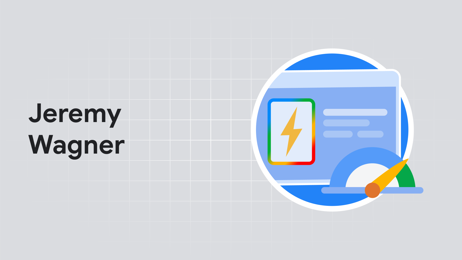제레미 와그너 | Authors | Chrome for Developers