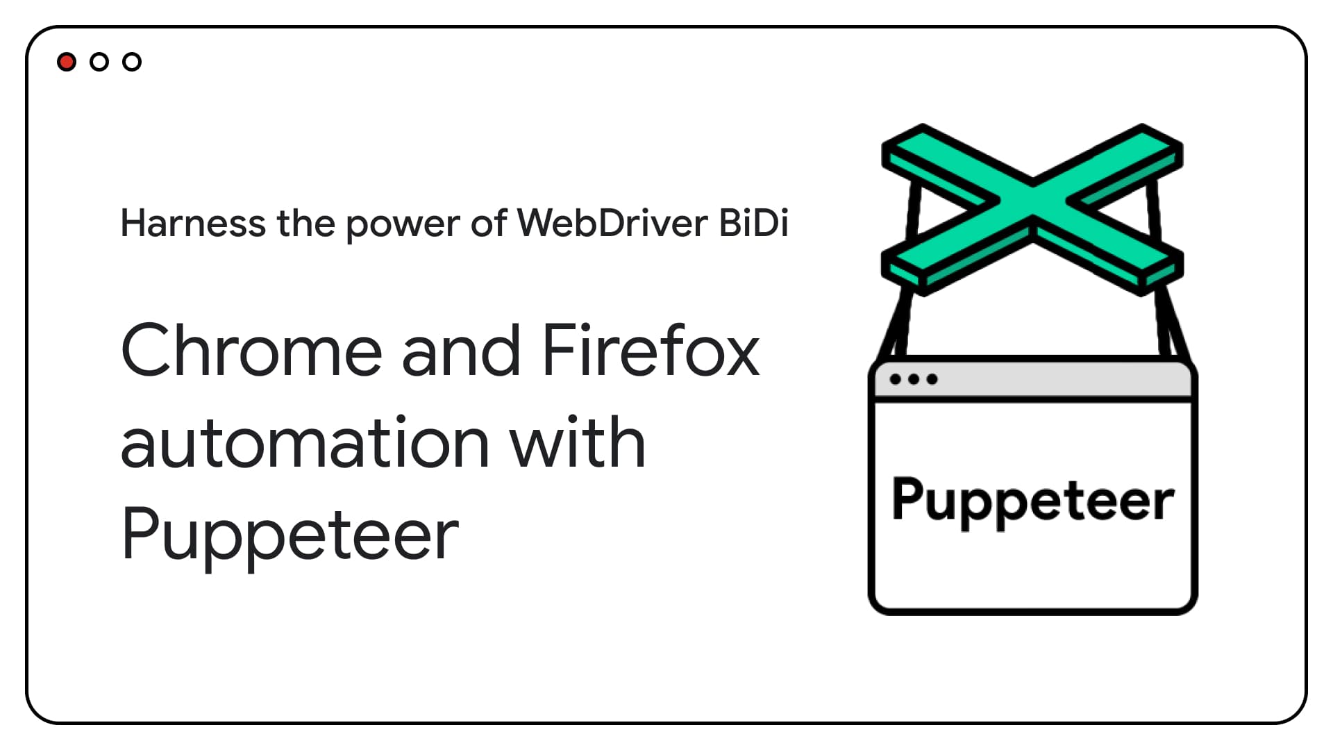 WebDriver BiDi의 강력한 기능 활용하기: Puppeteer를 통한 Chrome 및 Firefox 자동화 | Blog | Chrome for Developers