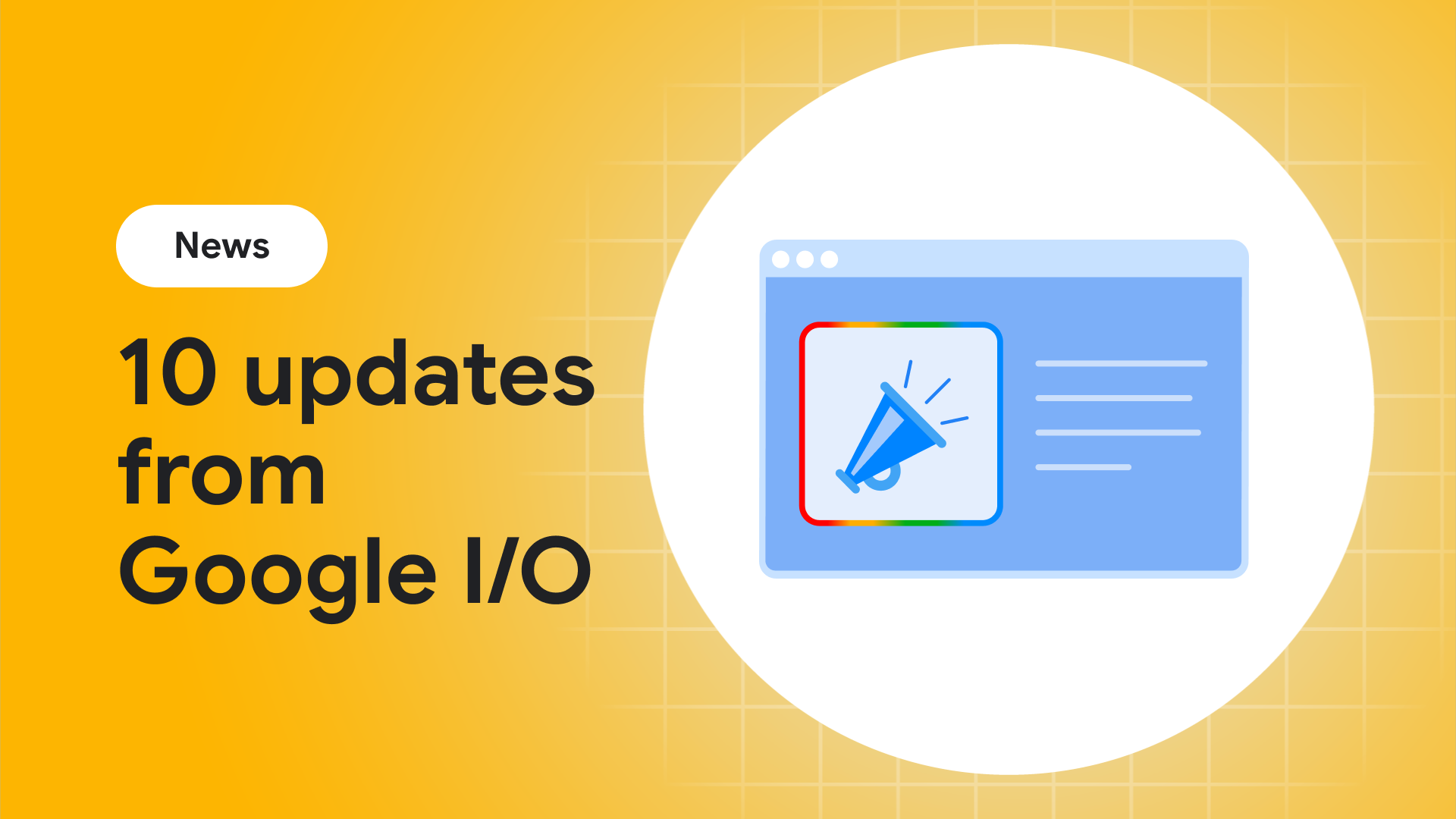 10 info terbaru dari Google I/O 2025: Carousel CSS, DevTools yang didukung AI, Prompt API dengan ...