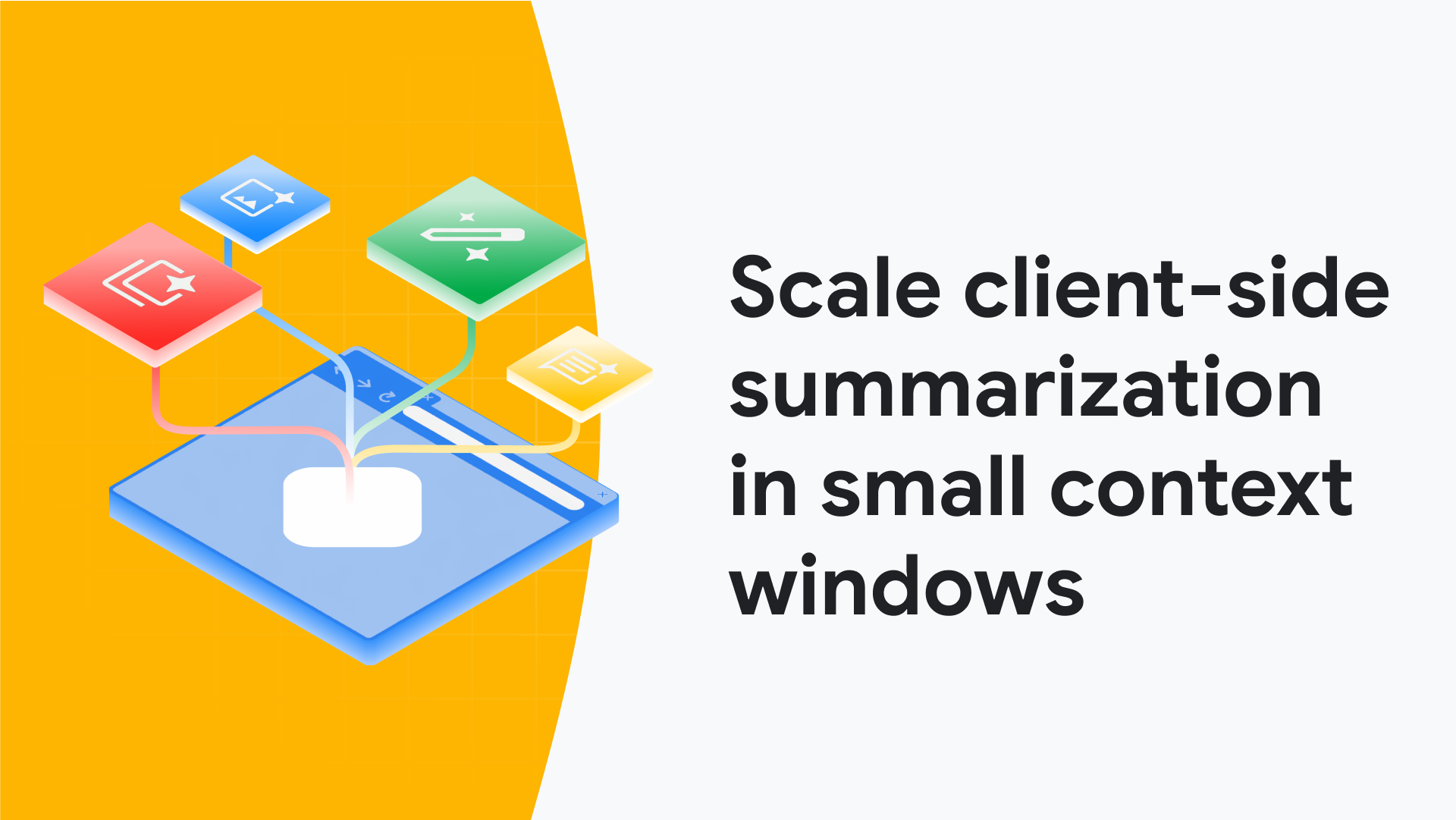 Clientseitige Zusammenfassung in kleinen Kontextfenstern skalieren | AI on Chrome | Chrome for ...
