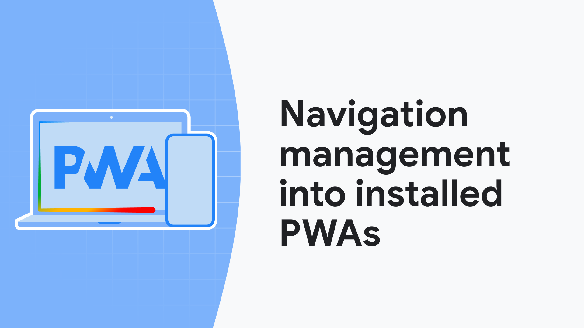 将导航管理功能集成到已安装的 PWA 中 | Capabilities | Chrome for Developers