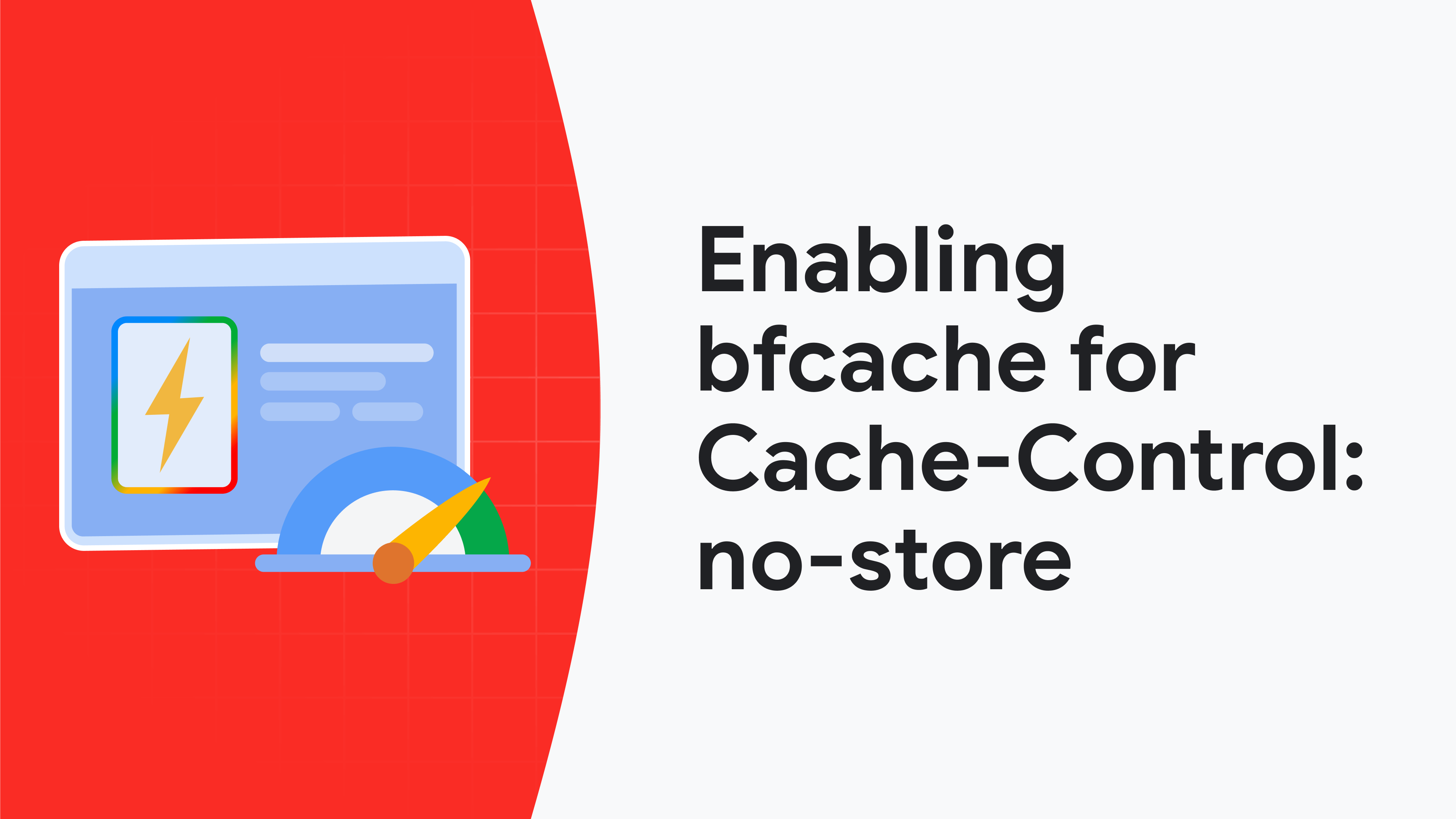 Como ativar o bfcache para o Cache-Control: no-store | Web Platform | Chrome for Developers